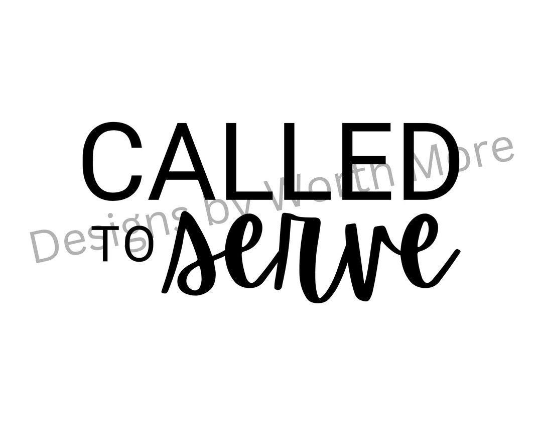 Called to Serve, PNG - Etsy