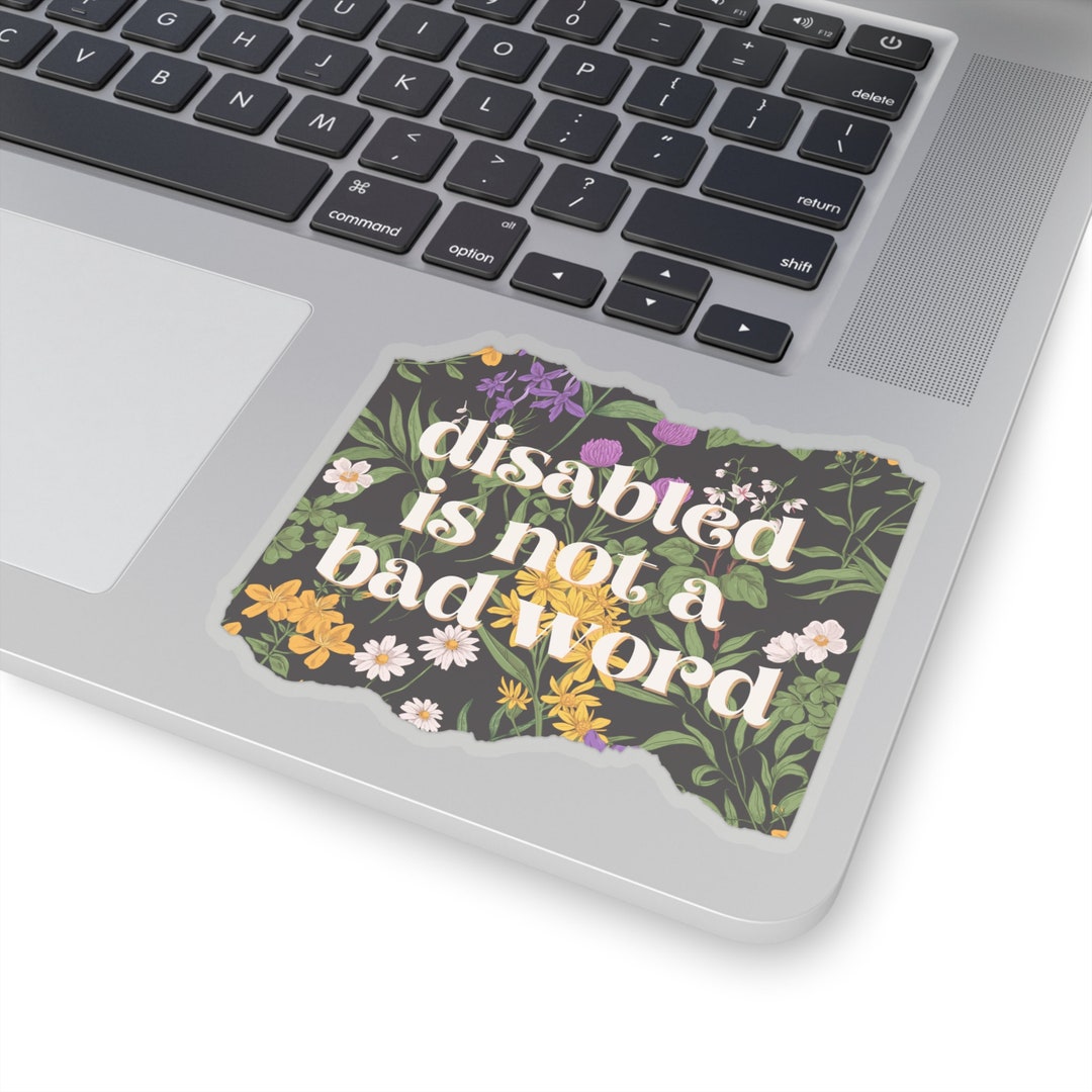 Disabled is Not a Bad Word Disability Pride Sticker - Etsy