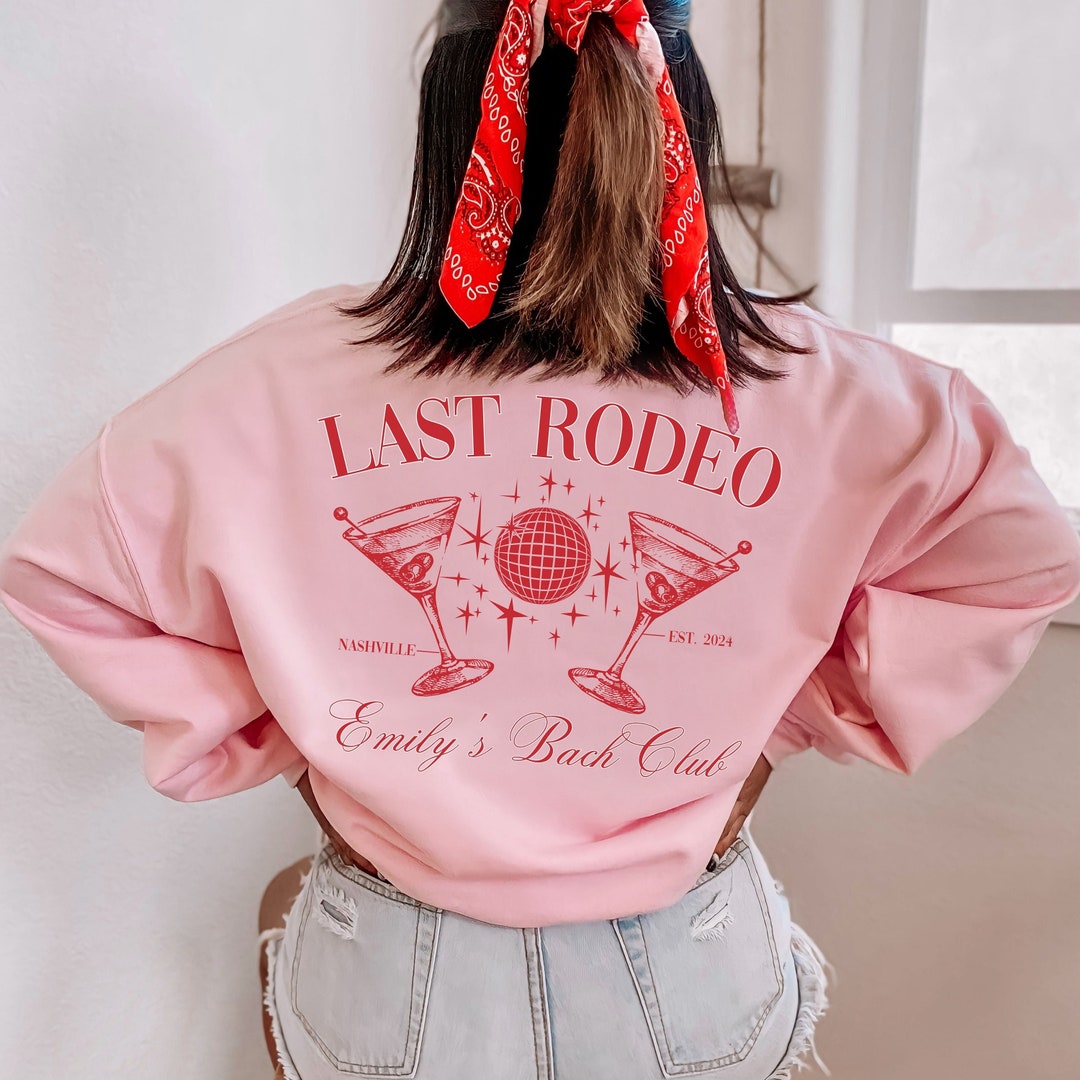 Last Rodeo Nashville Bachelorette Party Crewneck, Personalized Bach ...