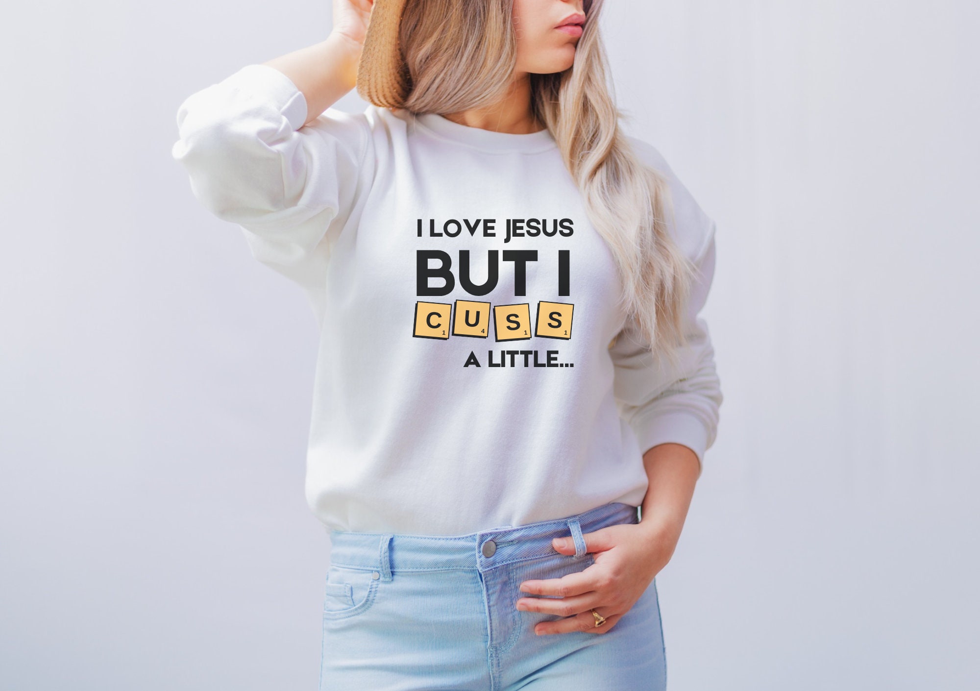 I Love Jesus but I Cuss A Little Sweathsirt, About Jesus, Jesus Merch ...