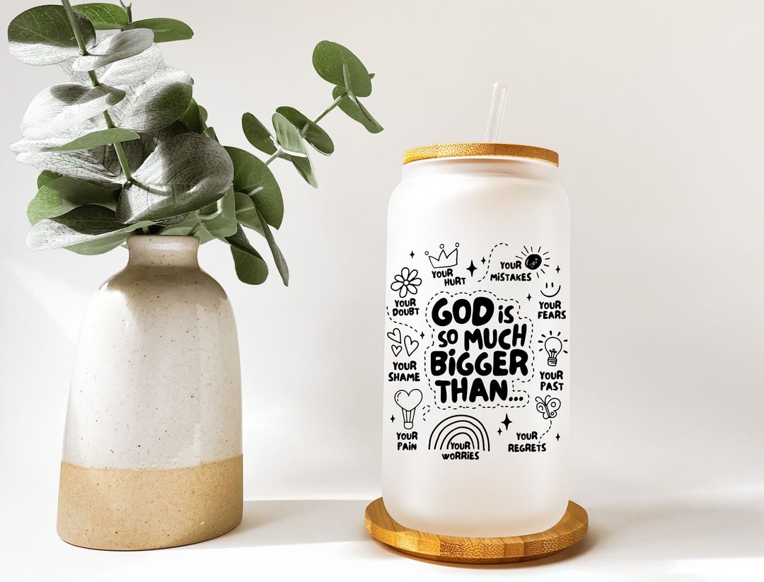God is Much Bigger Than Religious Glass Can, Christian Tumbler, 16oz ...