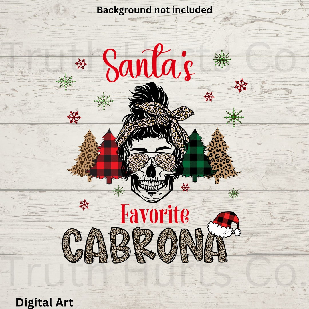 Santa's Favorite Cabrona Png, Santa's Favorite Png, Merry Christmas Png ...
