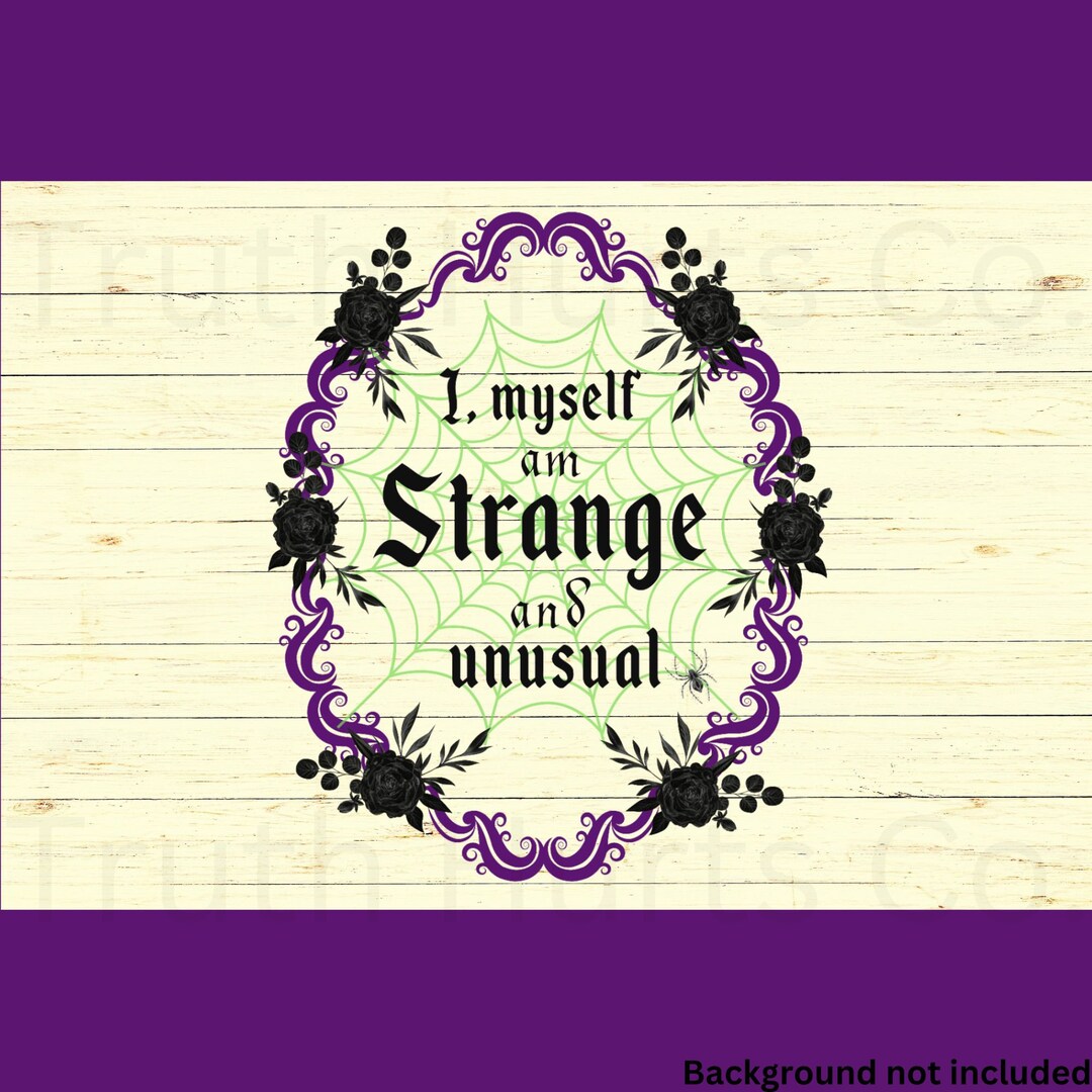 I Myself Am Strange and Unusual Png Halloween Png Gothic - Etsy