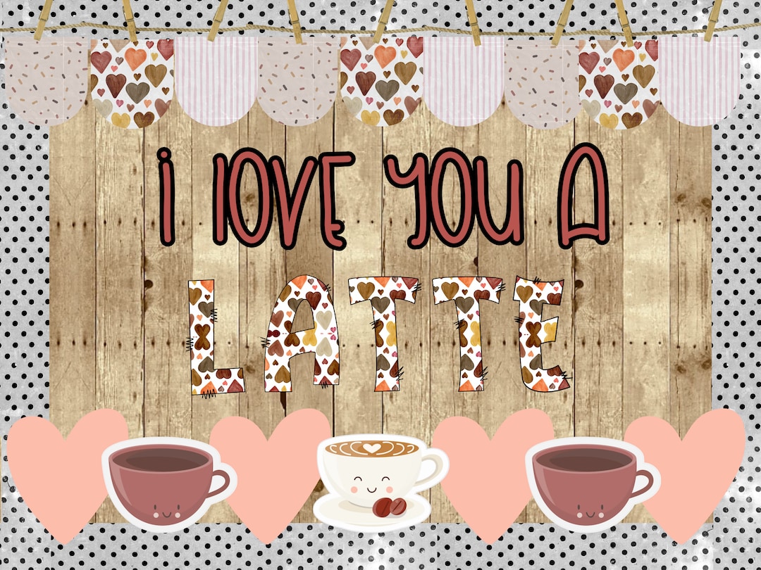 I Love You a Latte Bulletin Board Kit: Boho Valentine's Day Decor ...