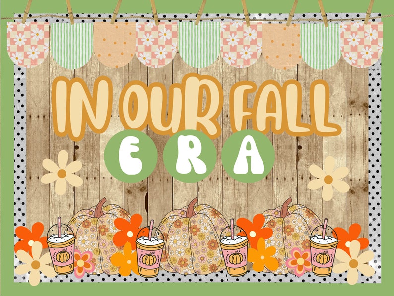 In Our Fall Era Pumpkin Spice Classroom Bulletin Board Kit | Fall ...