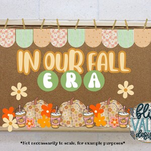 In Our Fall Era Pumpkin Spice Classroom Bulletin Board Kit | Fall ...