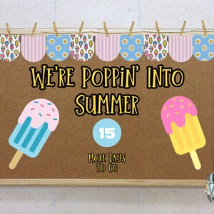 We're Poppin' Into Summer Countdown Printable Classroom Bulletin Board ...
