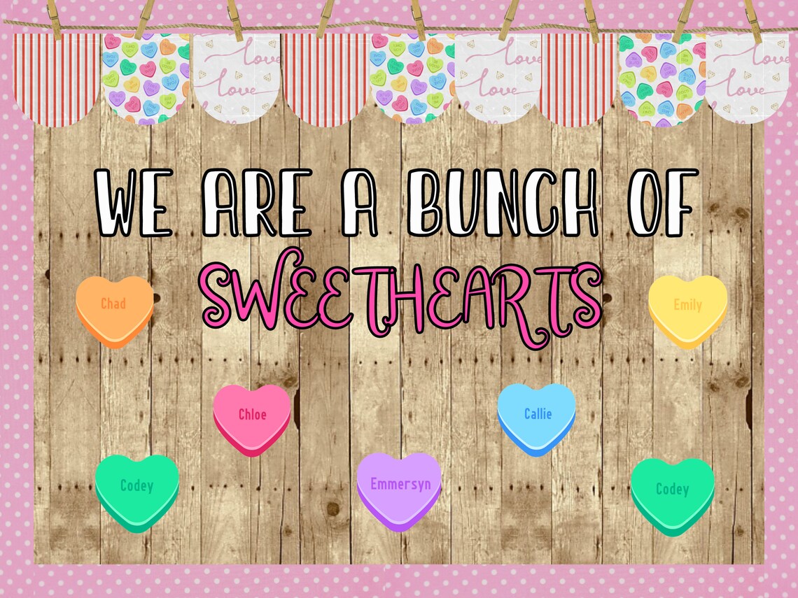 EDITABLE Sweethearts Valentine's Day Classroom Bulletin Board Kit ...