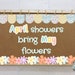 April Showers Bring May Flowers Spring Printable Classroom Bulletin ...