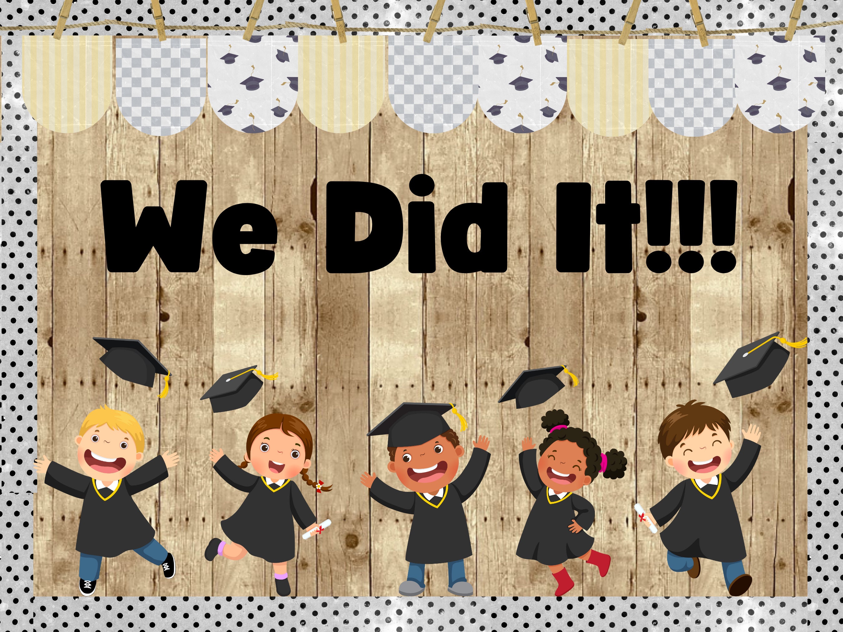 We Did It!!! Printable Graduation Classroom Bulletin Board Kit or Door ...