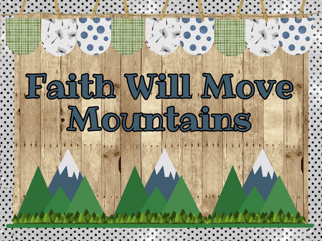 Faith Will Move Mountains Classroom Bulletin Board Kit (digital ...