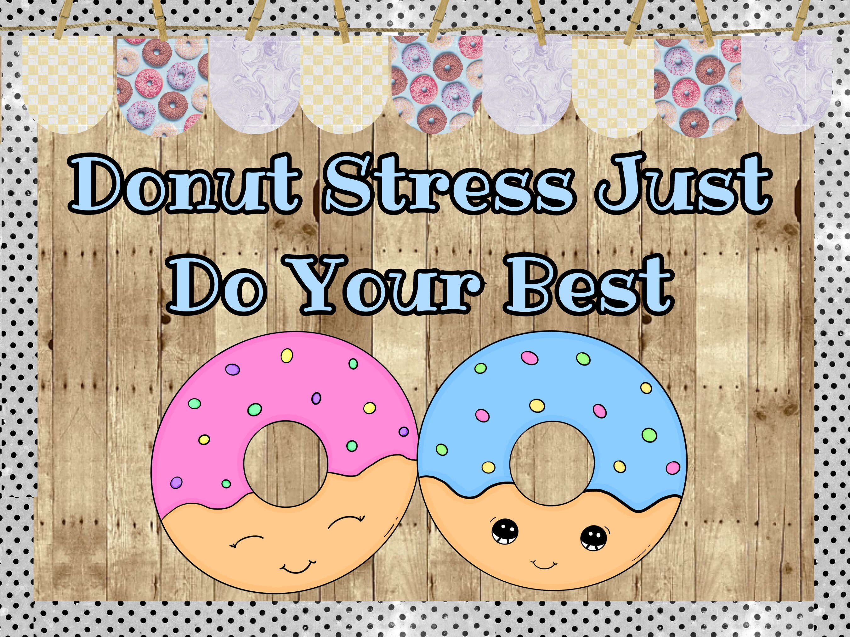 Donut Stress Just Do Your Best Classroom Bulletin Board Kit Door ...