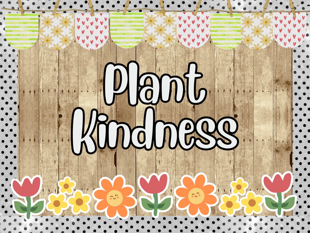 Plant Kindness Printable Spring Classroom Bulletin Board Kit Door ...