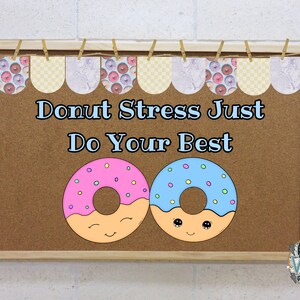 Donut Stress Just Do Your Best Classroom Bulletin Board Kit | Door ...