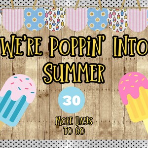 We're Poppin' Into Summer Countdown Printable Classroom Bulletin Board ...