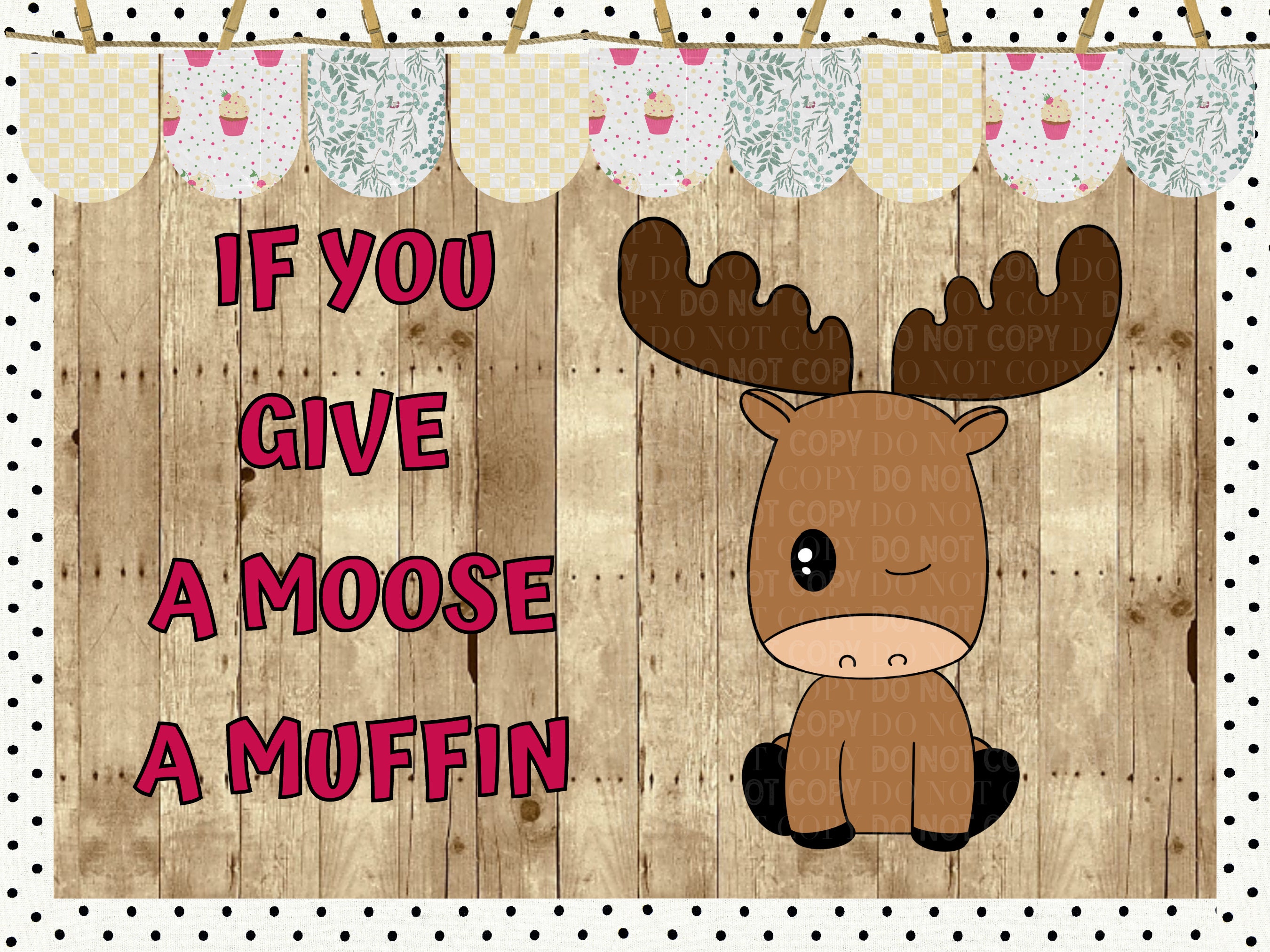 If You Give A Moose A Muffin Printables