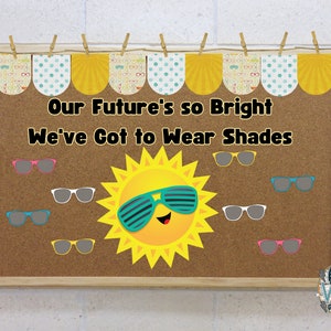 Our Future's so Bright We've Got to Wear Shades Printable Classroom ...