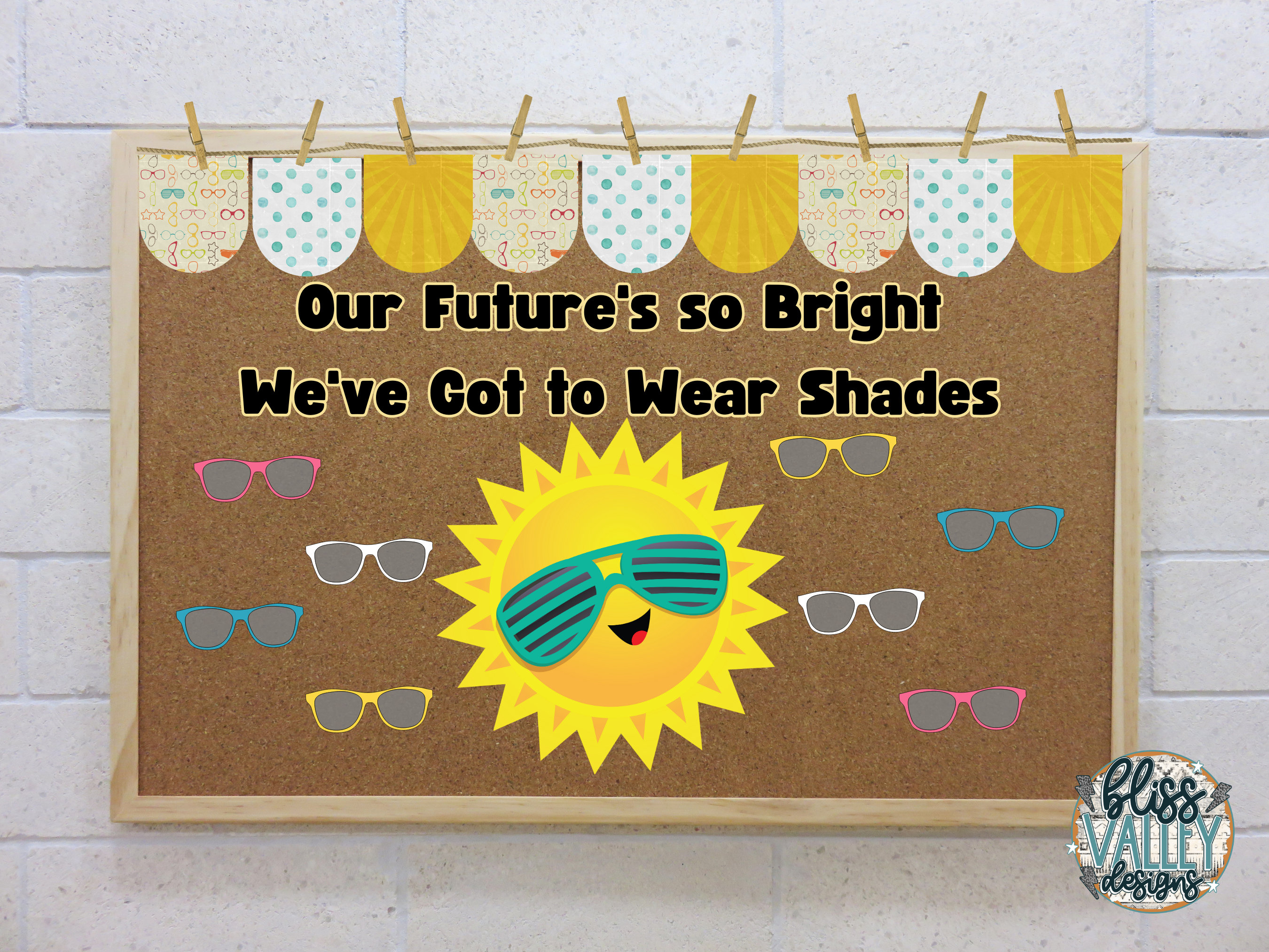 Our Future's so Bright We've Got to Wear Shades Printable Classroom ...