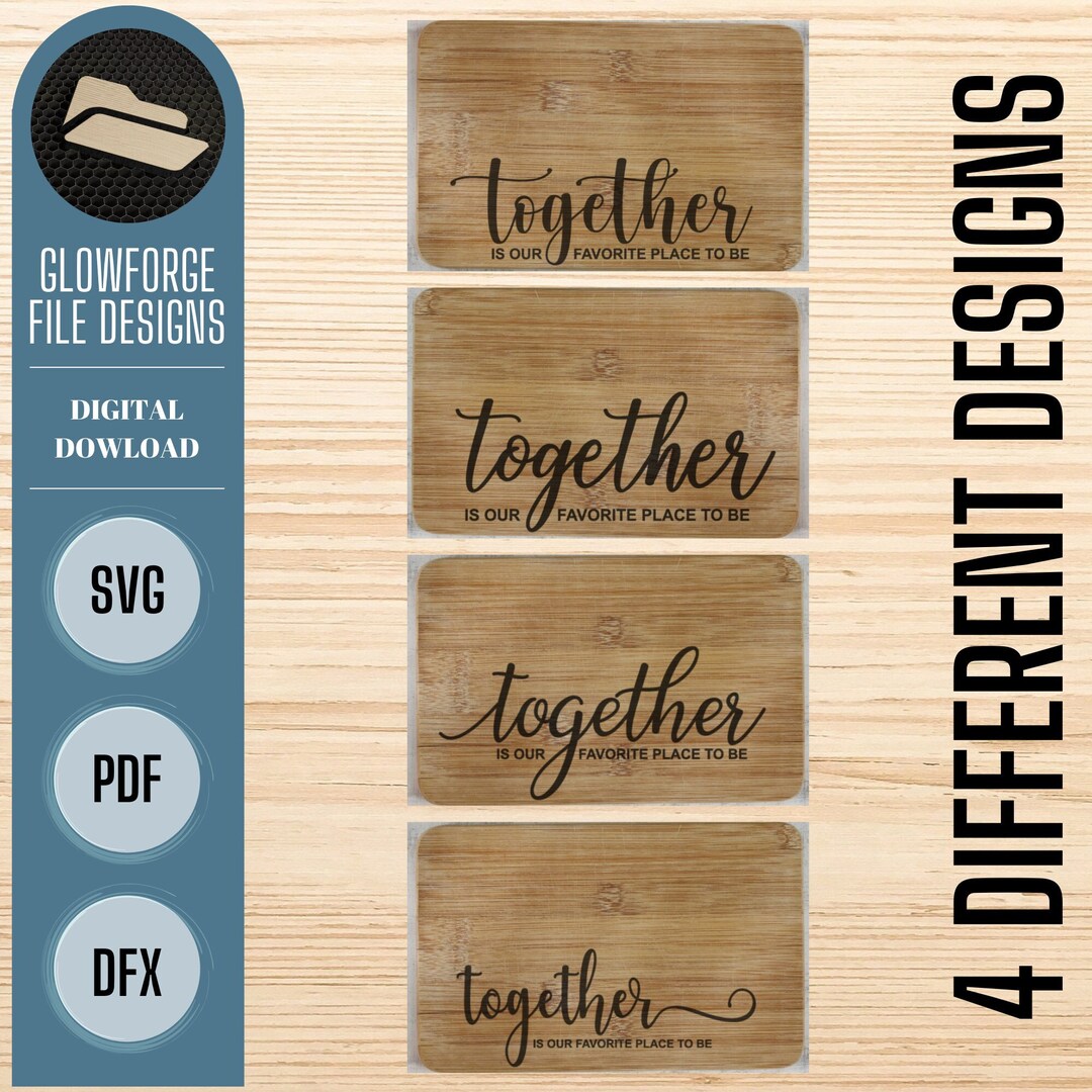 Cutting Board Bundle, Together is Our Favorite Place, Glowforge SVG ...