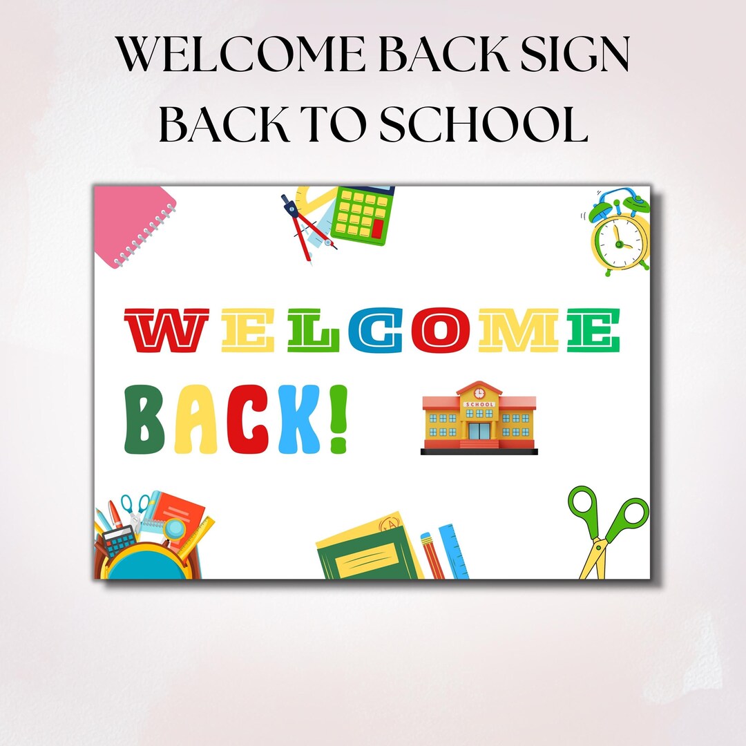 Welcome Back to School Printable Sign, First Day of School Welcome Back ...