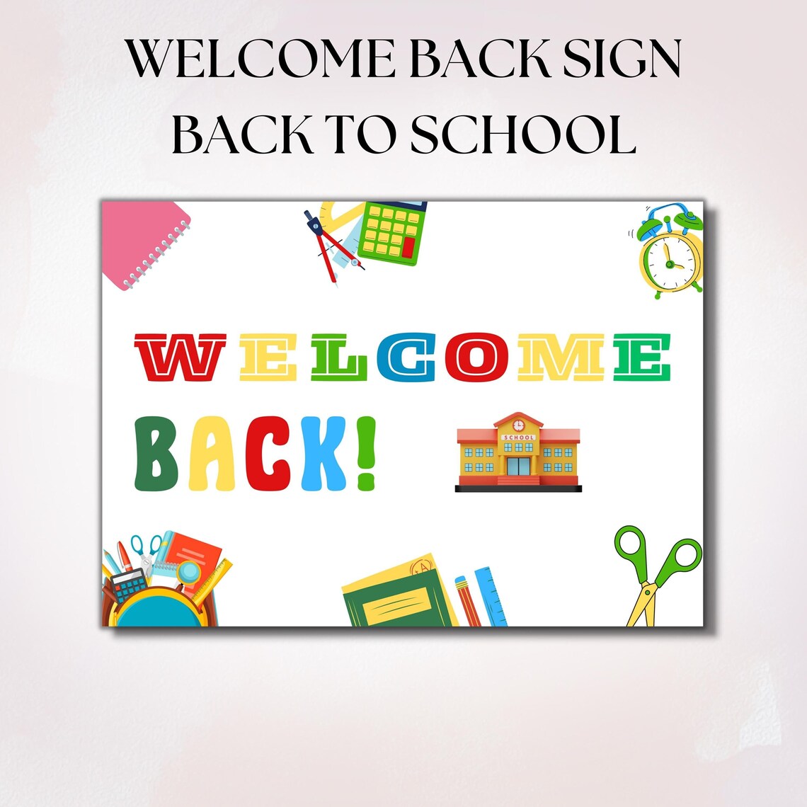 Welcome Back to School Printable Sign First Day of School Welcome Back ...