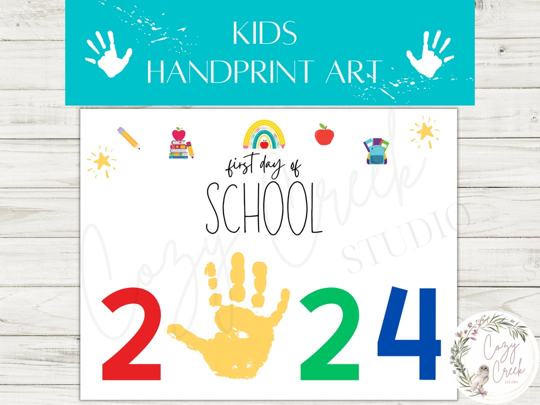 Printable Kids Handprint First Day of School Art 2024 Elementary Kid ...