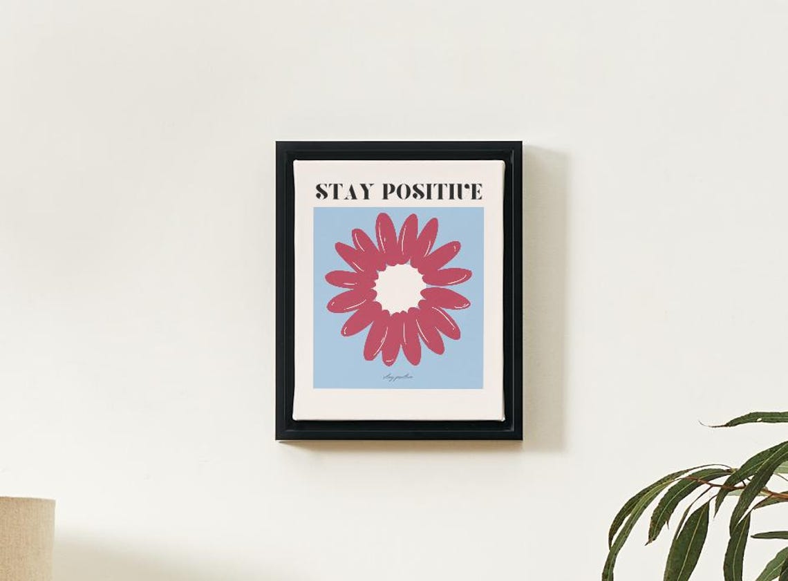 Stay Positive Wall Art Printable | Boho Motivational Quote Print ...