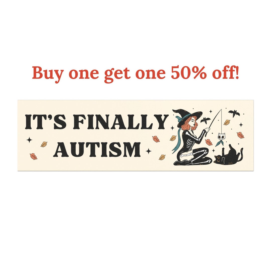 Funny Bumper Magnet, It's Finally Autism Bumper Magnet, Autumn Sticker ...