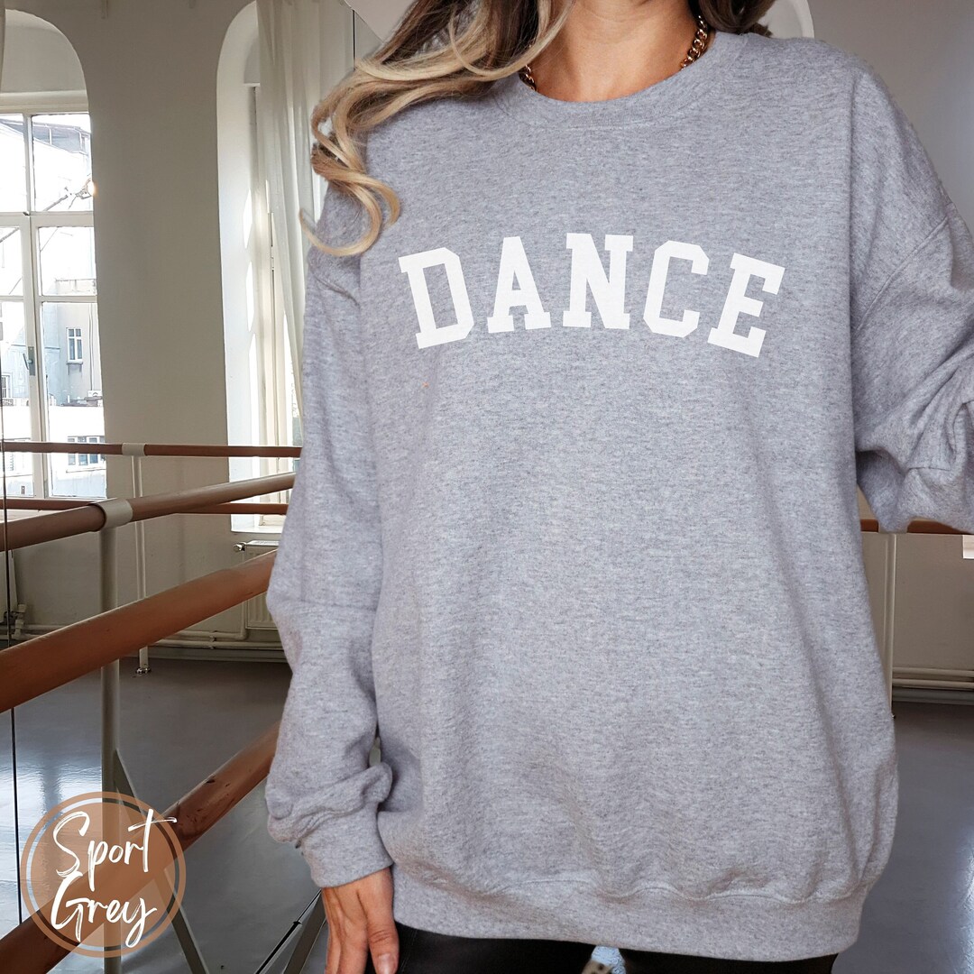 Dance Sweatshirt, Dance Teacher Sweatshirt, Dancer Shirt, Dancer Gift ...