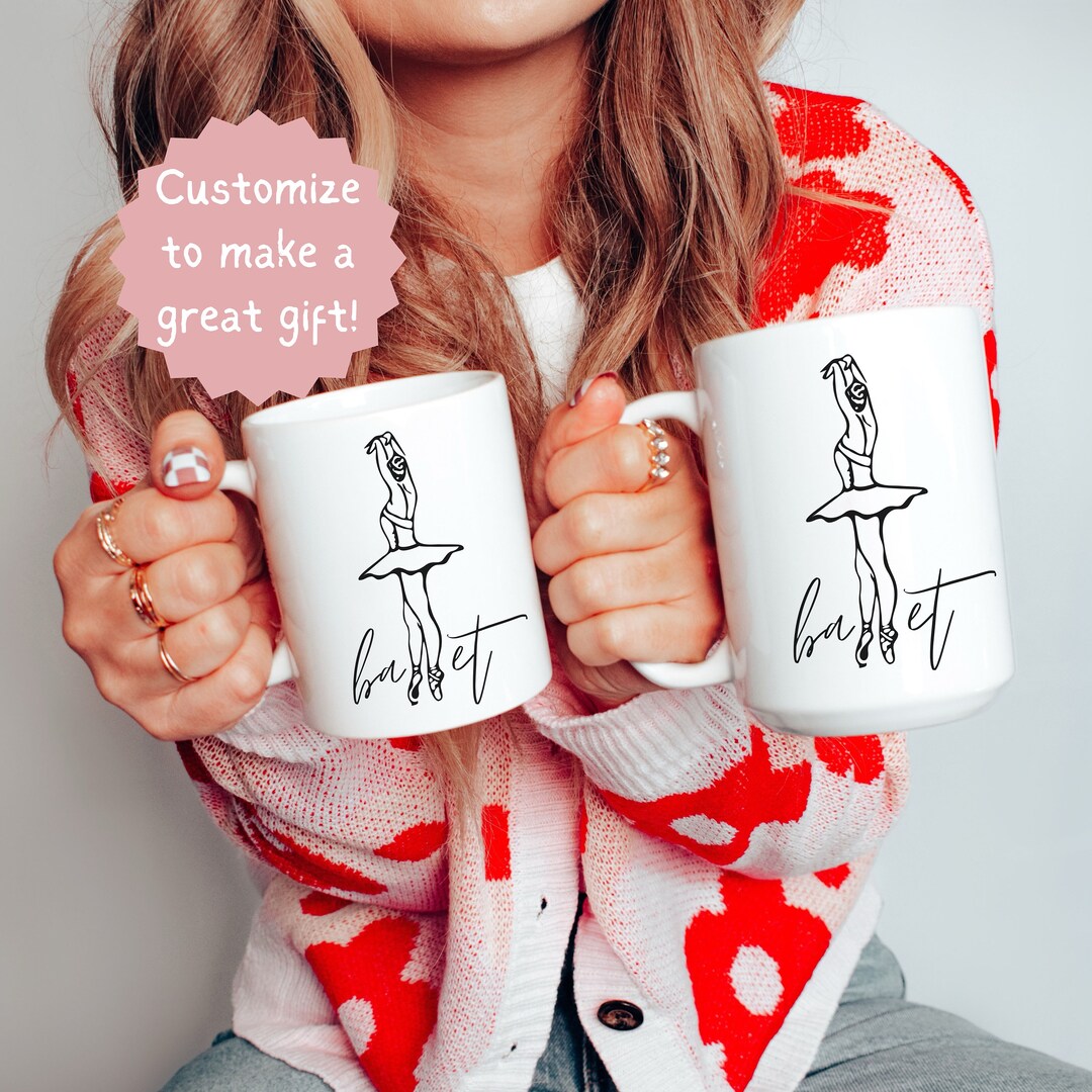 Ballet Teacher Gift for Ballerina Mug Gift for Dancer Dance Teacher ...