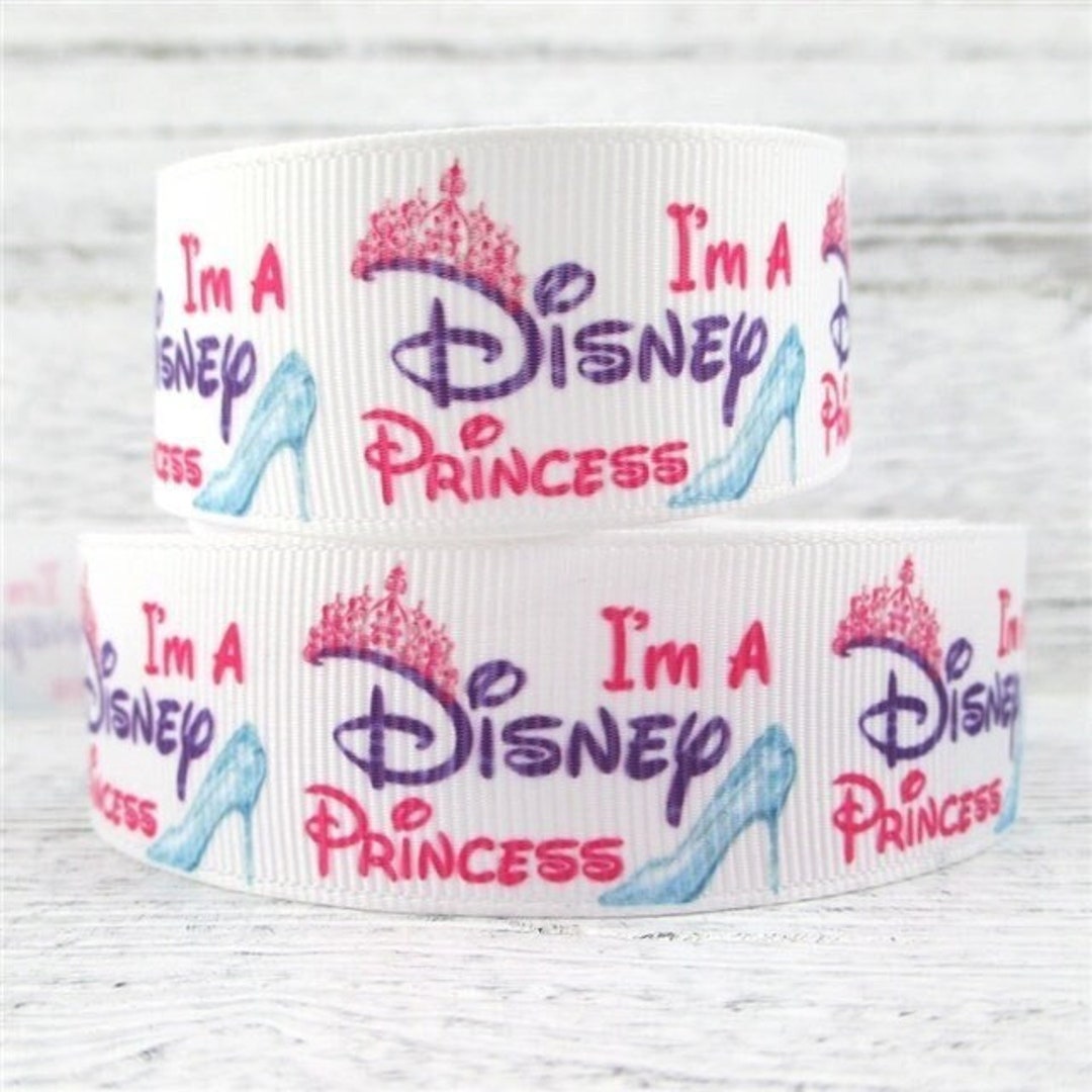 Disney Princess Ribbon 1" High Quality Grosgrain Ribbon by the Yard I'm ...