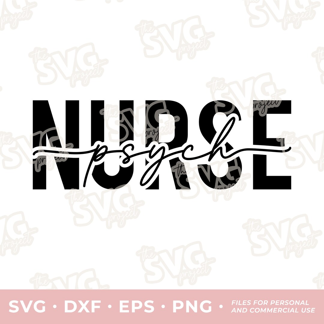 Psychiatric Nurse SVG | Vinyl Cutting File – Personal + Commercial ...