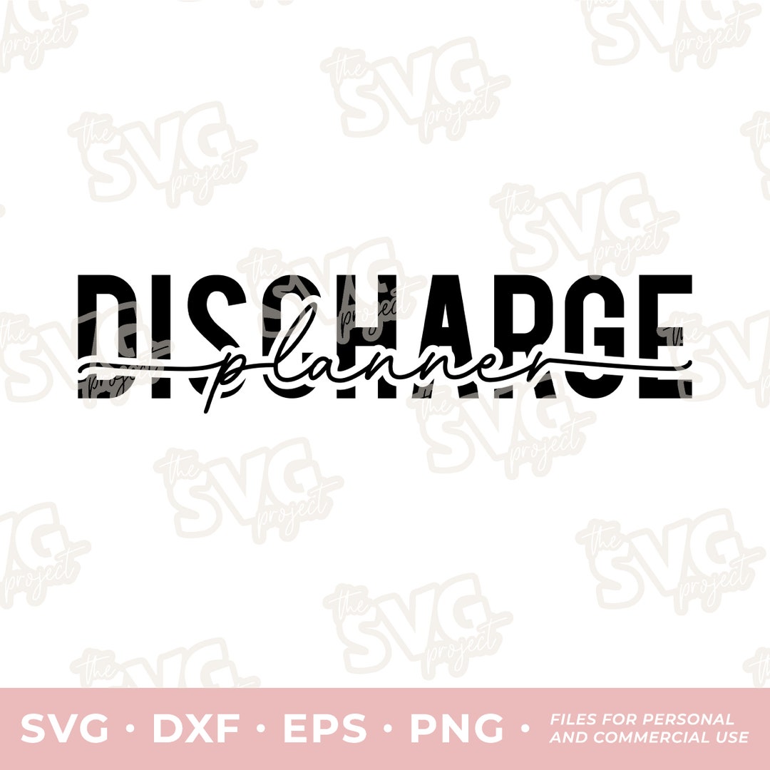 Discharge Planner SVG | Vinyl Cutting File – Personal + Commercial ...