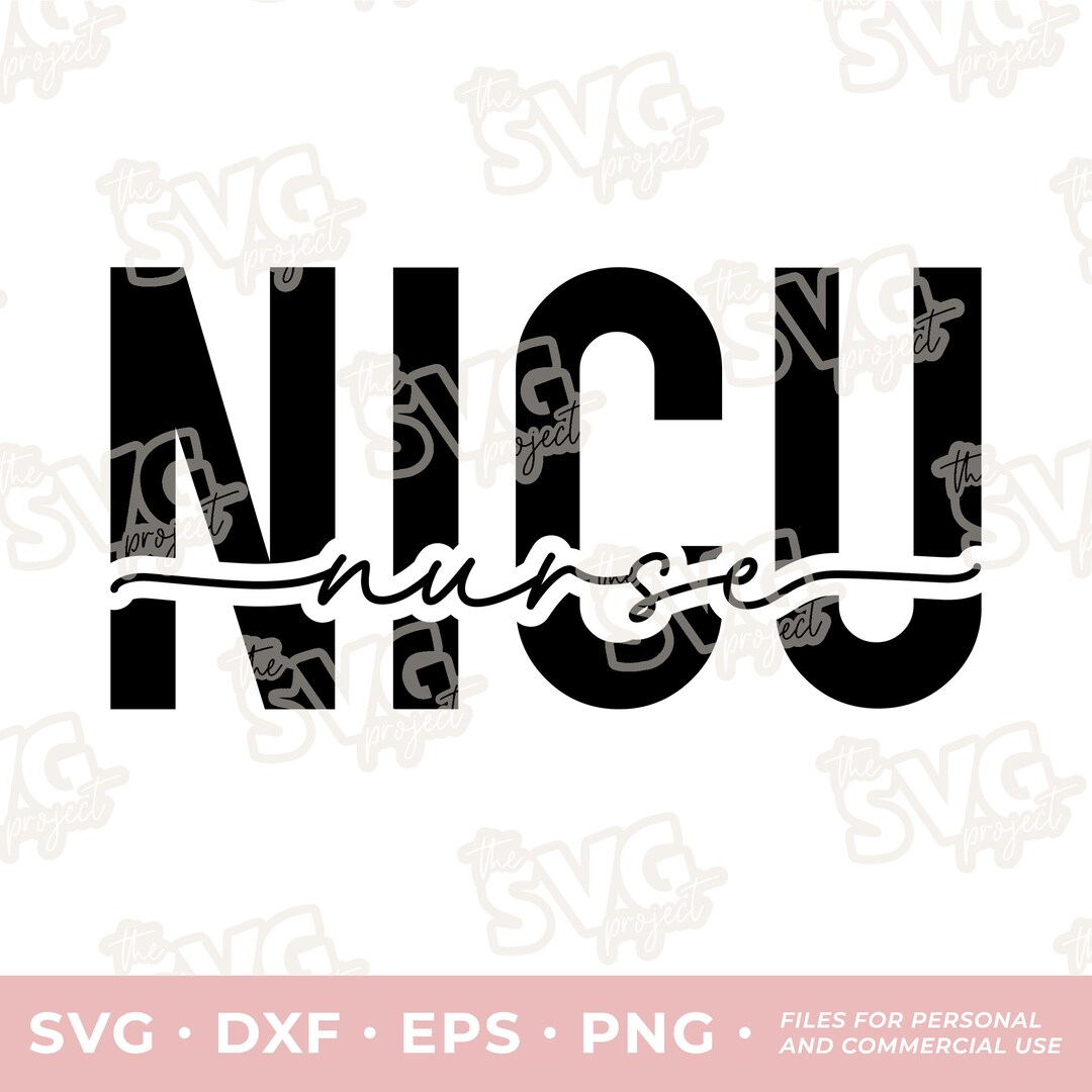 NICU Neonatal Nurse SVG | Vinyl Cutting File – Personal + Commercial ...