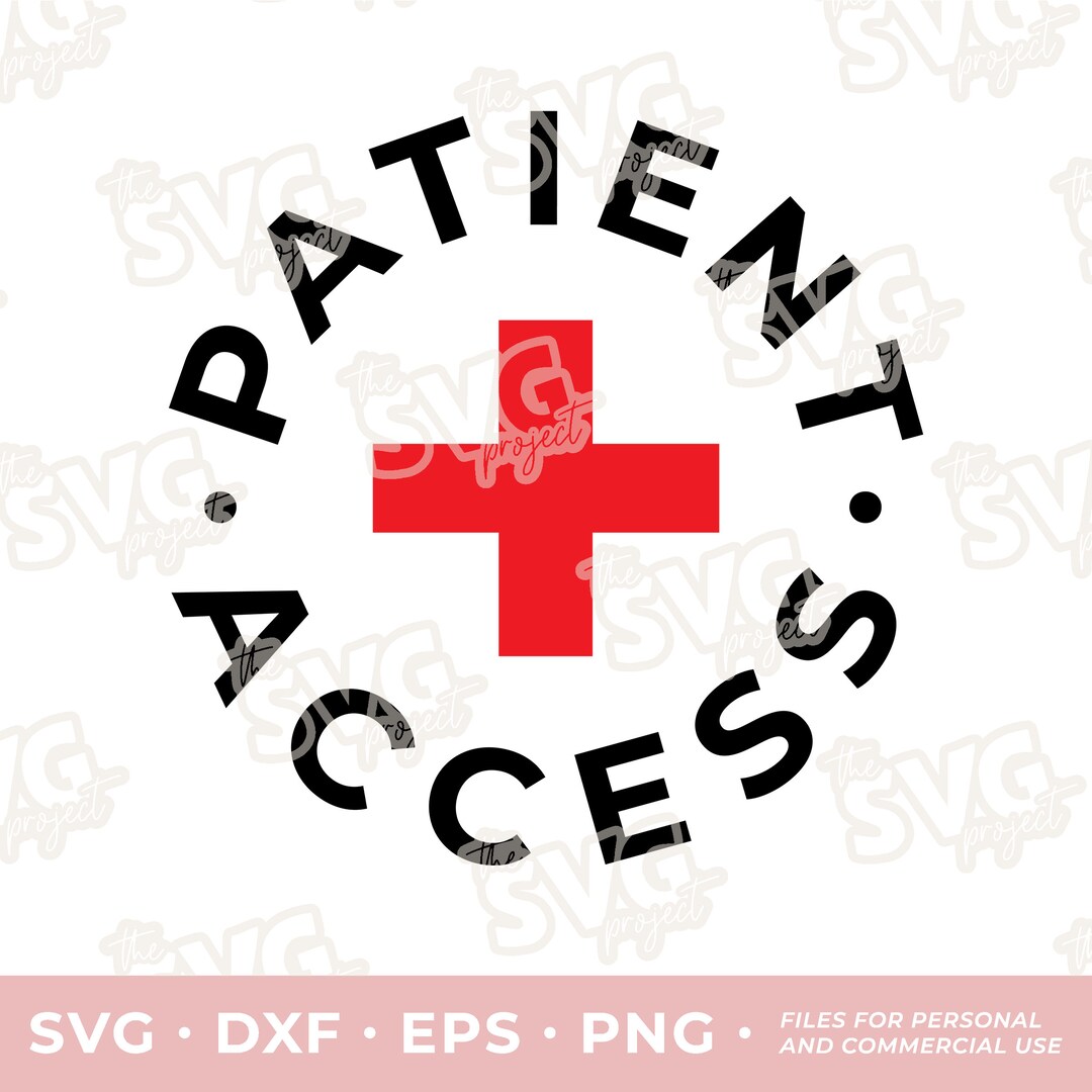 Patient Access SVG | Sublimation, DTG Printing Clipart File | Patient ...