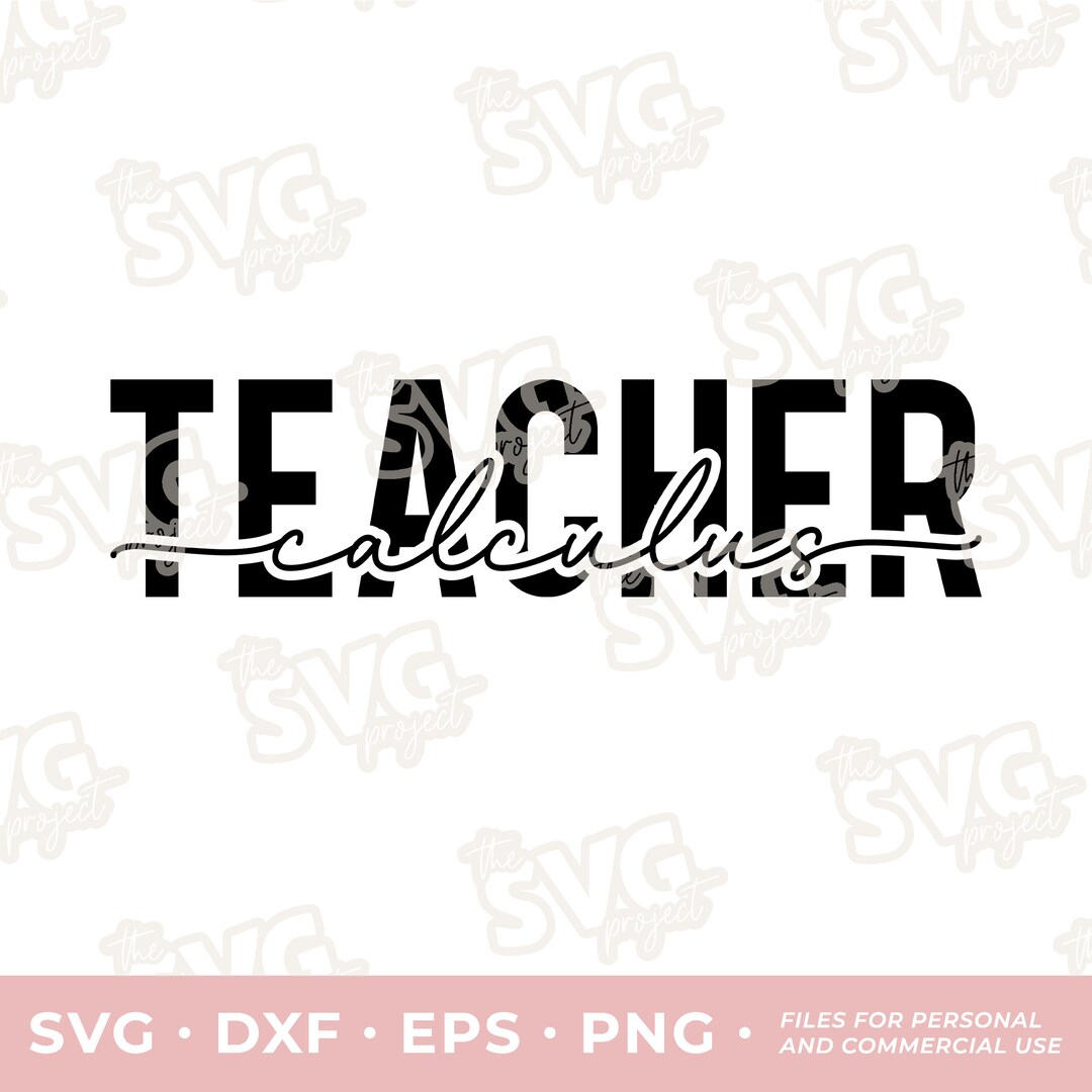 Calculus Teacher SVG Personal Commercial Math Teacher Graphic Files ...
