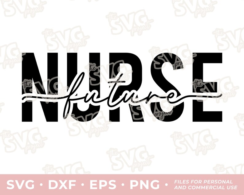 Future Nurse SVG Vinyl Cutting File Personal Commercial - Etsy