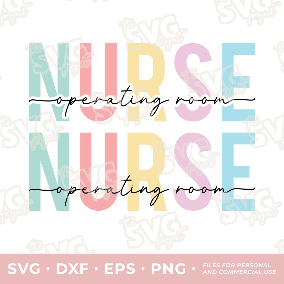 Operating Room Nurse SVG | Sublimation, DTG Printing Clipart File | OR ...