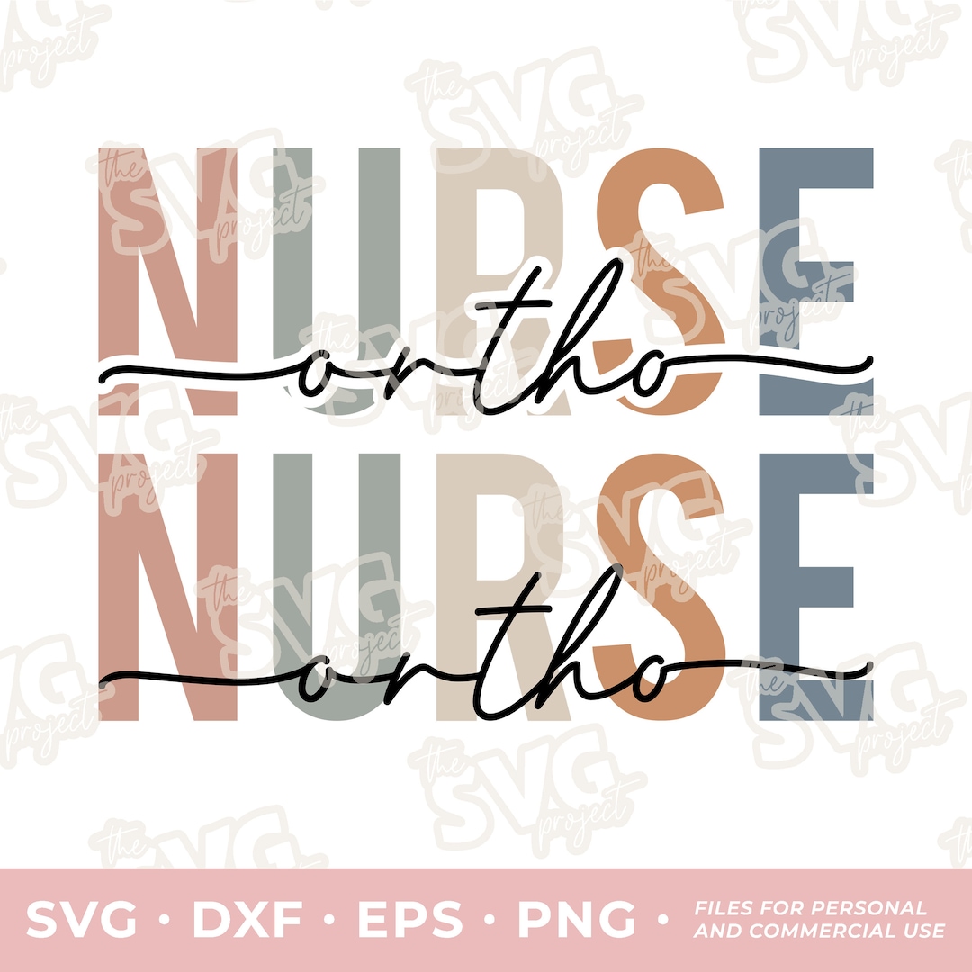 Ortho Nurse SVG Sublimation, DTG Printing Clipart File Nurse Gift ...