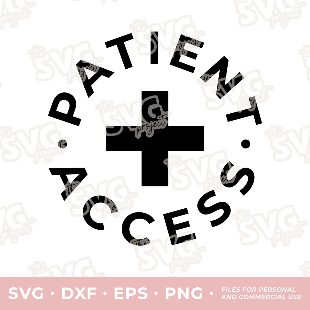 Patient Access SVG | Vinyl Cutting File – Personal + Commercial ...