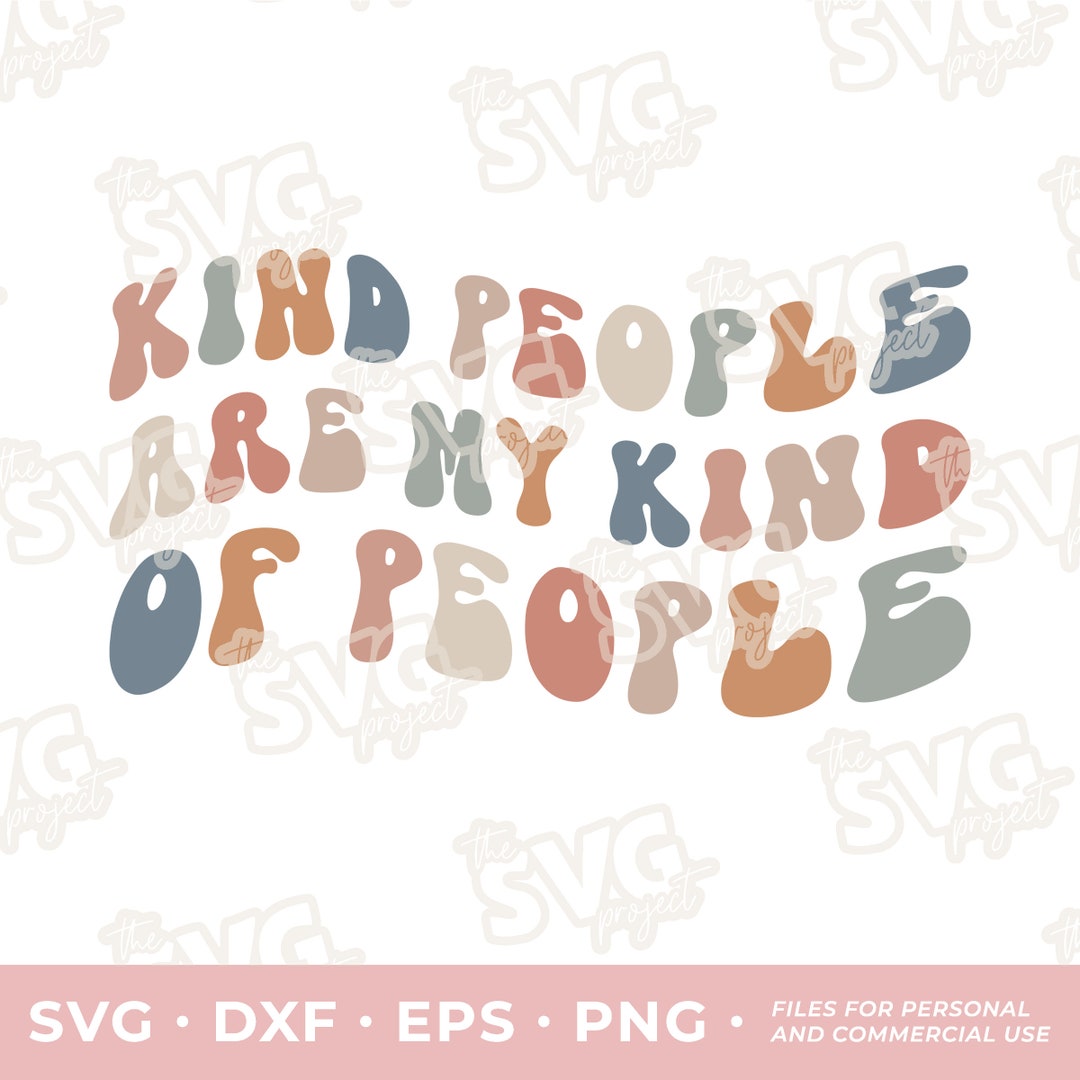 Kind People Are My Kind of People SVG Sublimation, DTG Printing Clipart ...