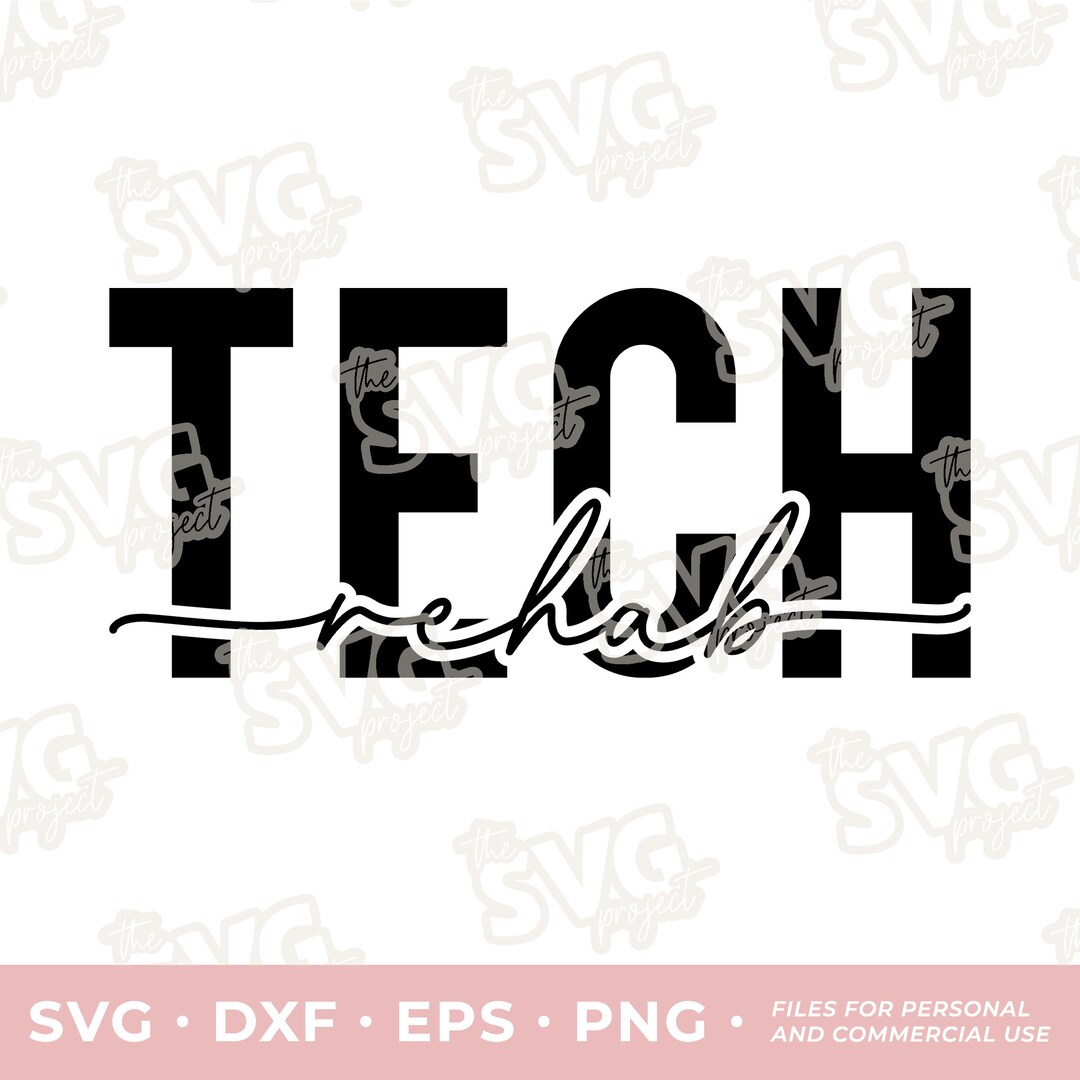 Rehab Tech SVG | Vinyl Cutting File – Personal + Commercial ...