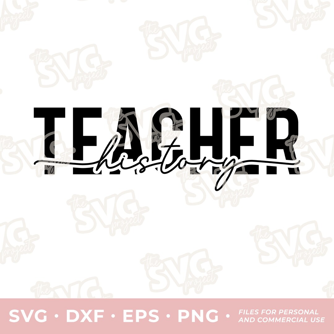 History Teacher SVG Personal Commercial School Teacher Graphic Files ...