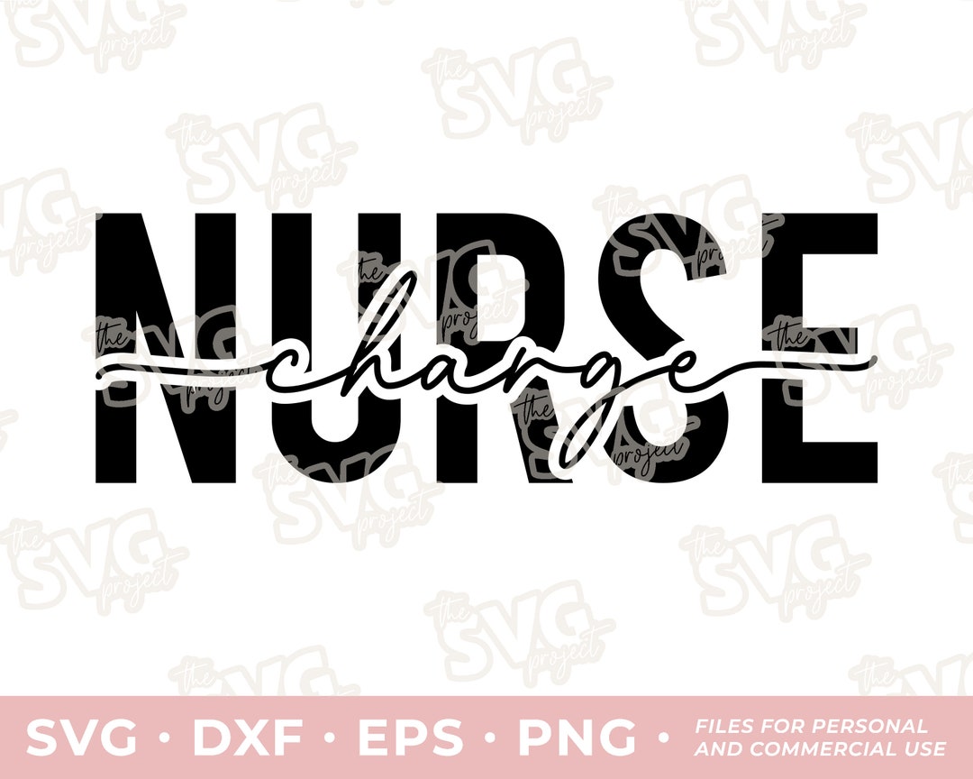 Charge Nurse SVG Vinyl Cutting File Personal Commercial - Etsy