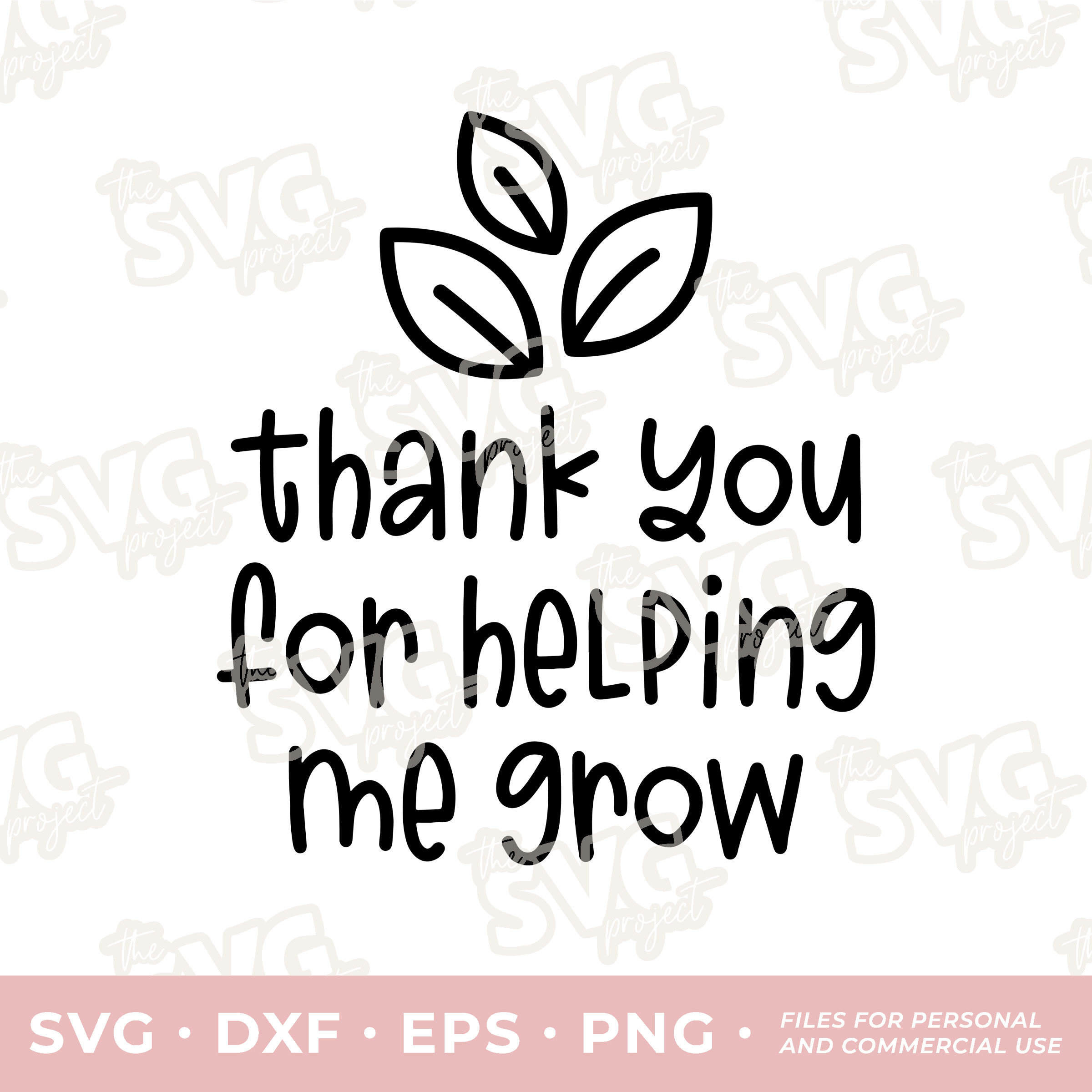 Thank You for Helping Me Grow SVG Vinyl Cutting Files for Commercial Use Teacher Appreciation ...