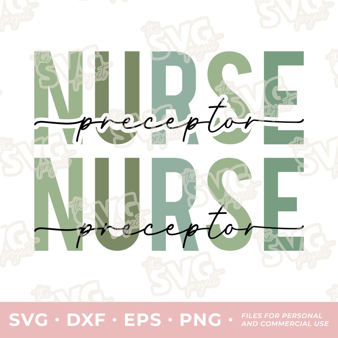 Nurse Preceptor SVG Sublimation, DTG Printing Clipart File Training ...