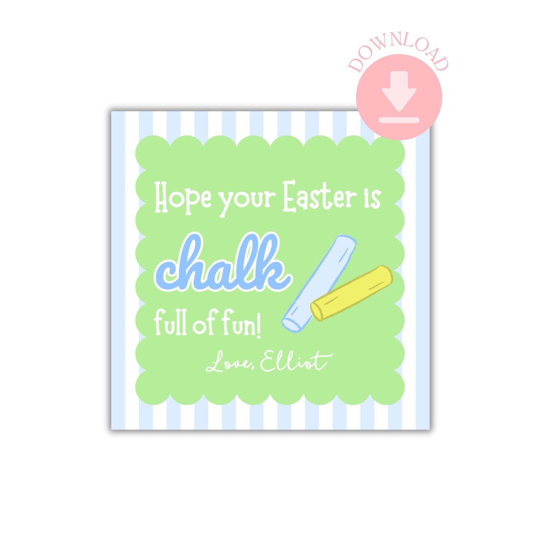 Printable Chalk Easter Gift Tag / Hope Your Easter is Chalk Full of Fun ...