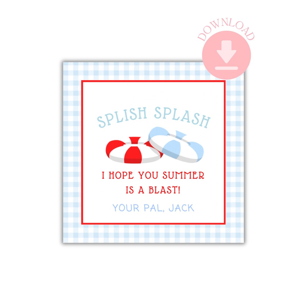 Printable Splish Splash I Hope Your Summer is a Blast Gift Tag , Blue ...