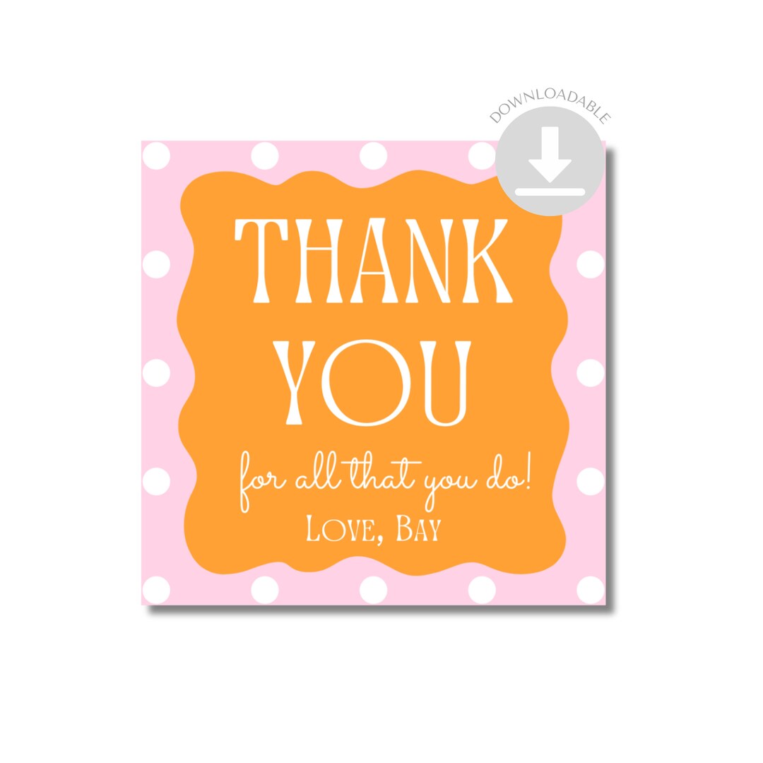 Printable Teacher Appreciation Tag / Thank You for All That You Do ...