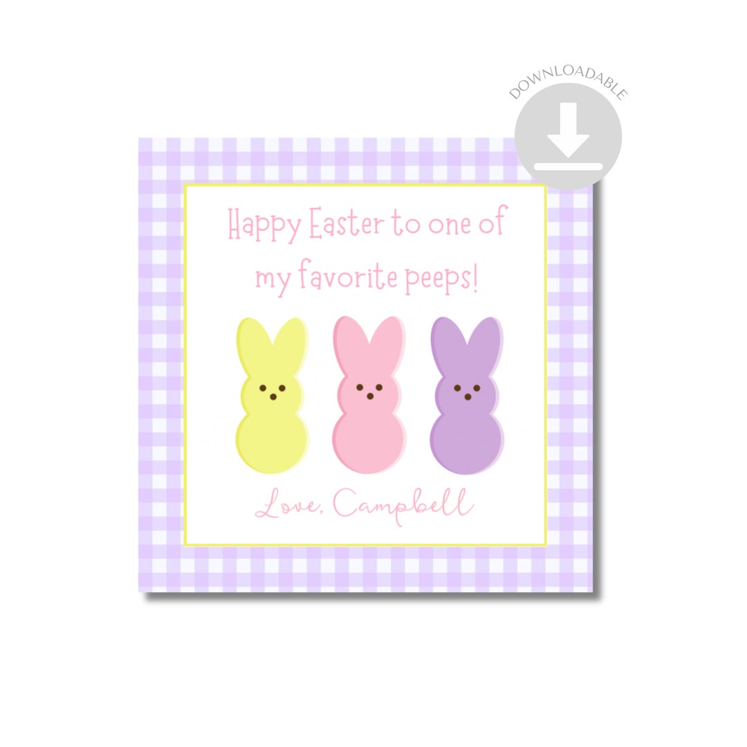 Printable Easter Peeps Gift Tag / Happy Easter to One of My Favorite ...